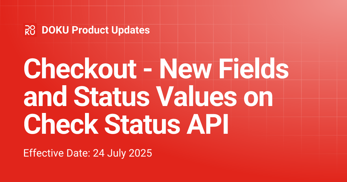 Checkout - New Fields and Status Values on Check Status API | DOKU ...
